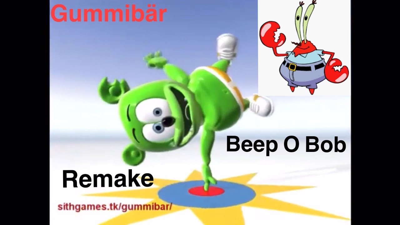 The Gummy Bear Short Beep O Bob Mr. Krabs Newest Remake - YouTube