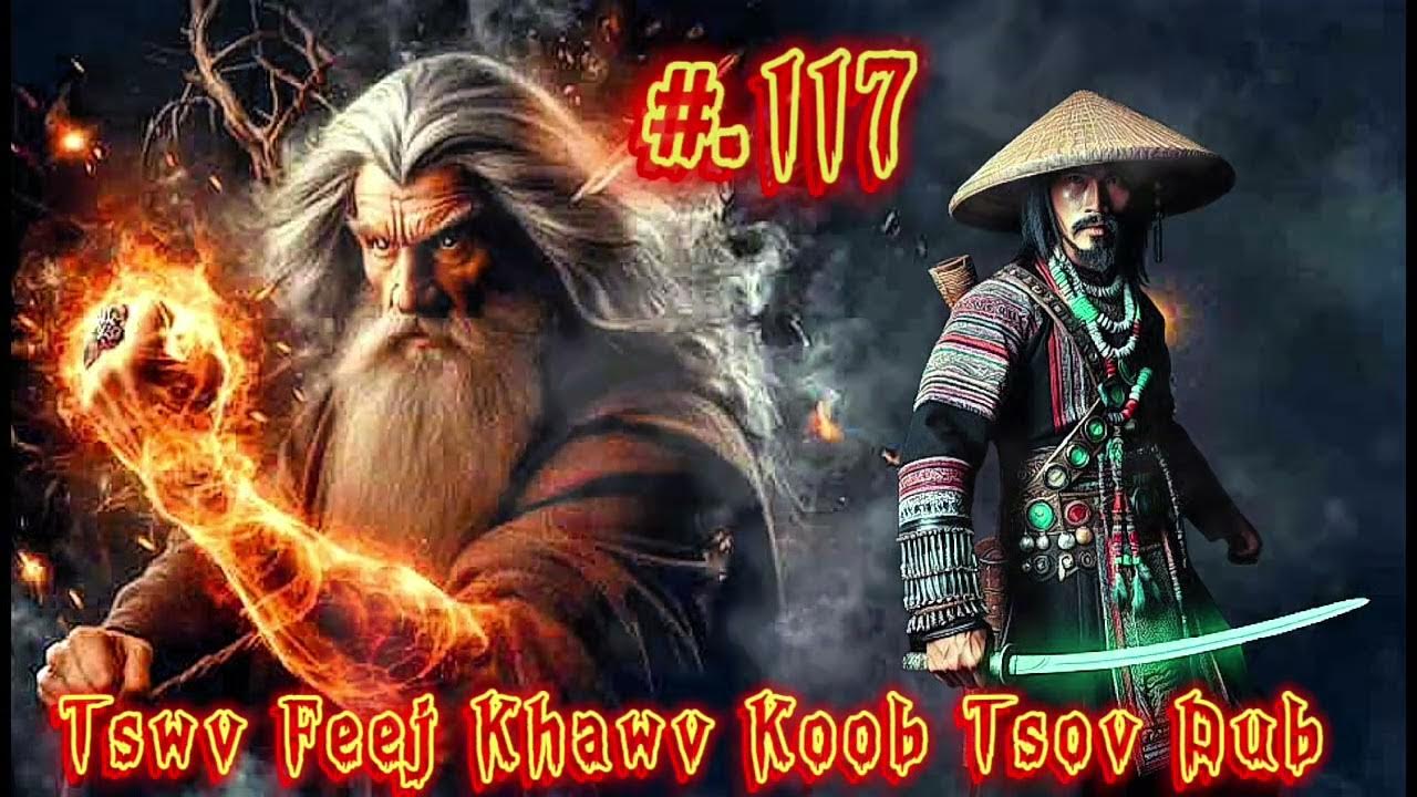 Tswv Feej Khawv Koob Tsov Dub ( Part 117 ) 6/11/2024 - YouTube