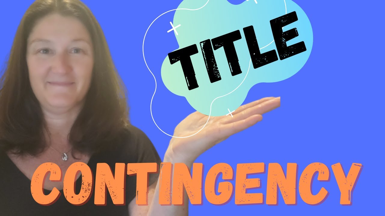 What is a title contingency? Title Contingency - YouTube