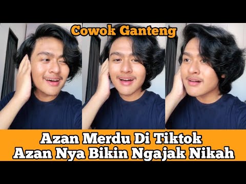 Azan Merdu Di Tiktok - Suara Azan Nya Bikin Ngajak Nikah
