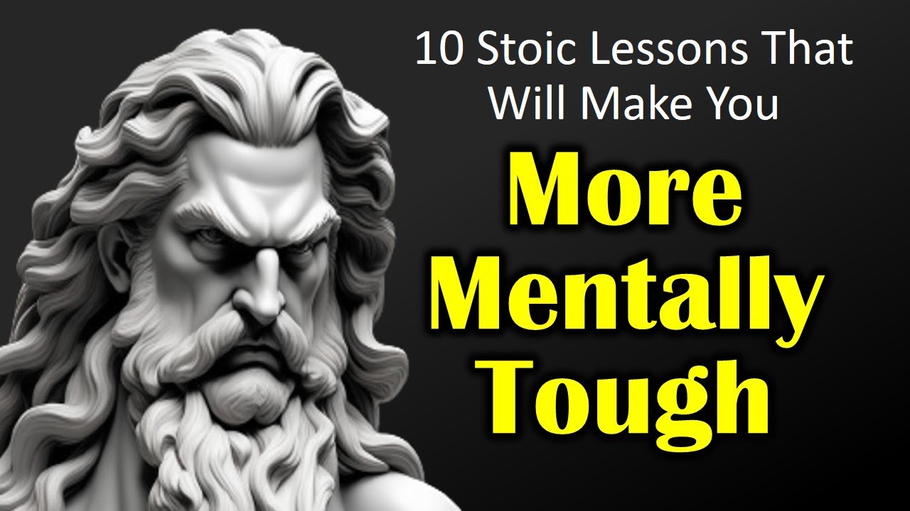 10 Stoic Lessons That Will Make You More Mentally Tough - YouTube