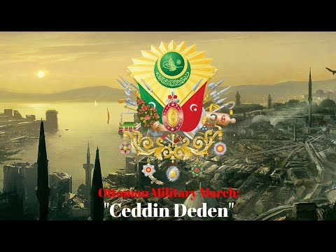 Ottoman Military March: "Ceddin Deden" (Instrumental) - YouTube