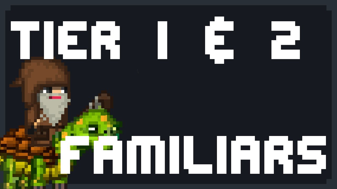 Tier 1 and 2 Familiars - YouTube