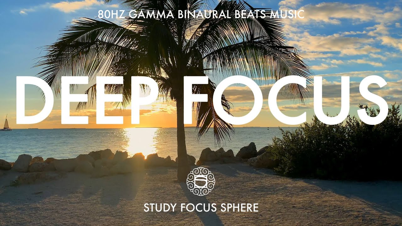 Work Music for Next-Level Focus – 80 Hz Gamma Frequencies to Finish ...