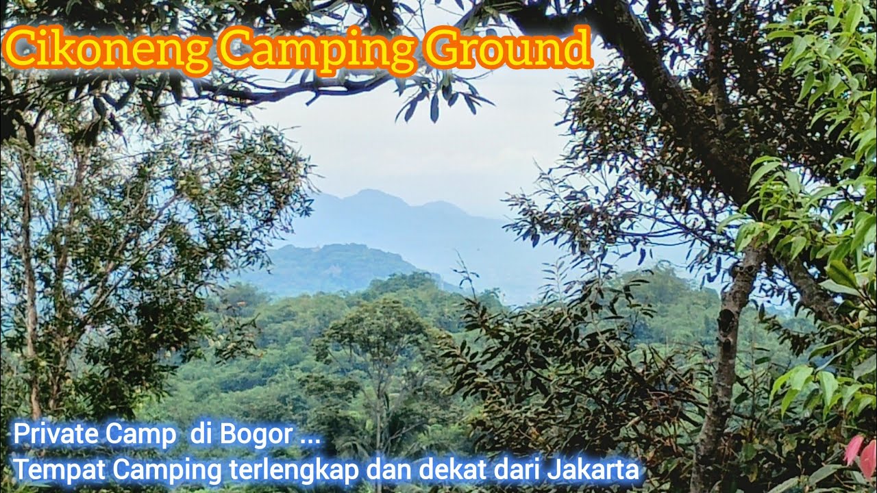 Cikoneng Camp Ground | Private camp view juara|KPHfamily - YouTube