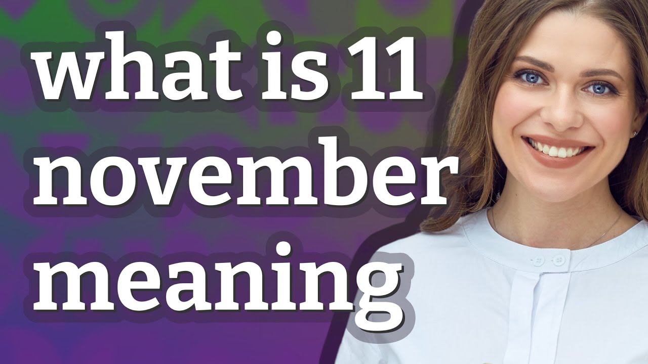 11 november | meaning of 11 november - YouTube