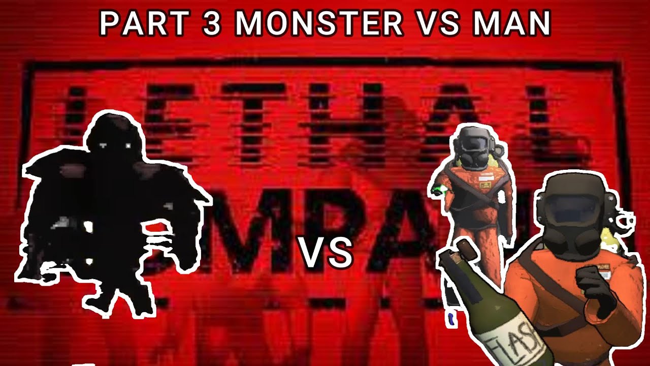 LETHAL COMPANY PART 3 MONSTER VS MAN - YouTube