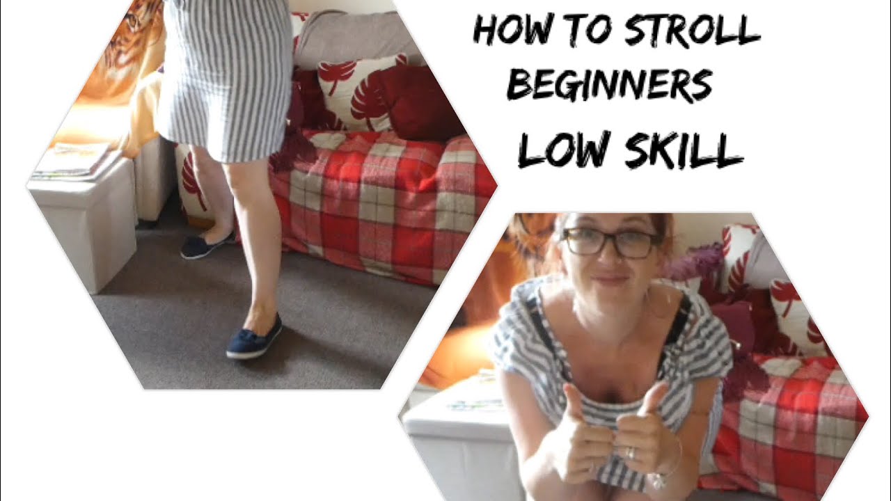 How to.... “stroll” SIMPLE/BEGINNER/LOWSKILL - YouTube