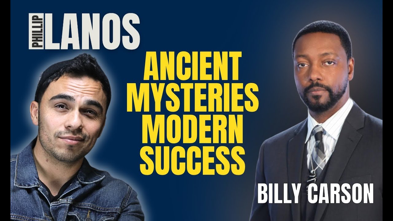 Unveiling Ancient Mysteries and Modern Success with Billy Carson - YouTube