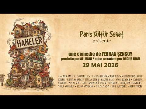 Haneler – Ferhan Şensoy | Paris Kültür Sanat | Sous-titré en français