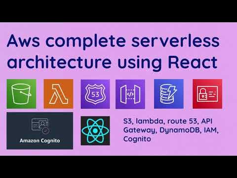 Build a Complete AWS Serverless Architecture for ReactJS Apps: Real-World Examples Included ...