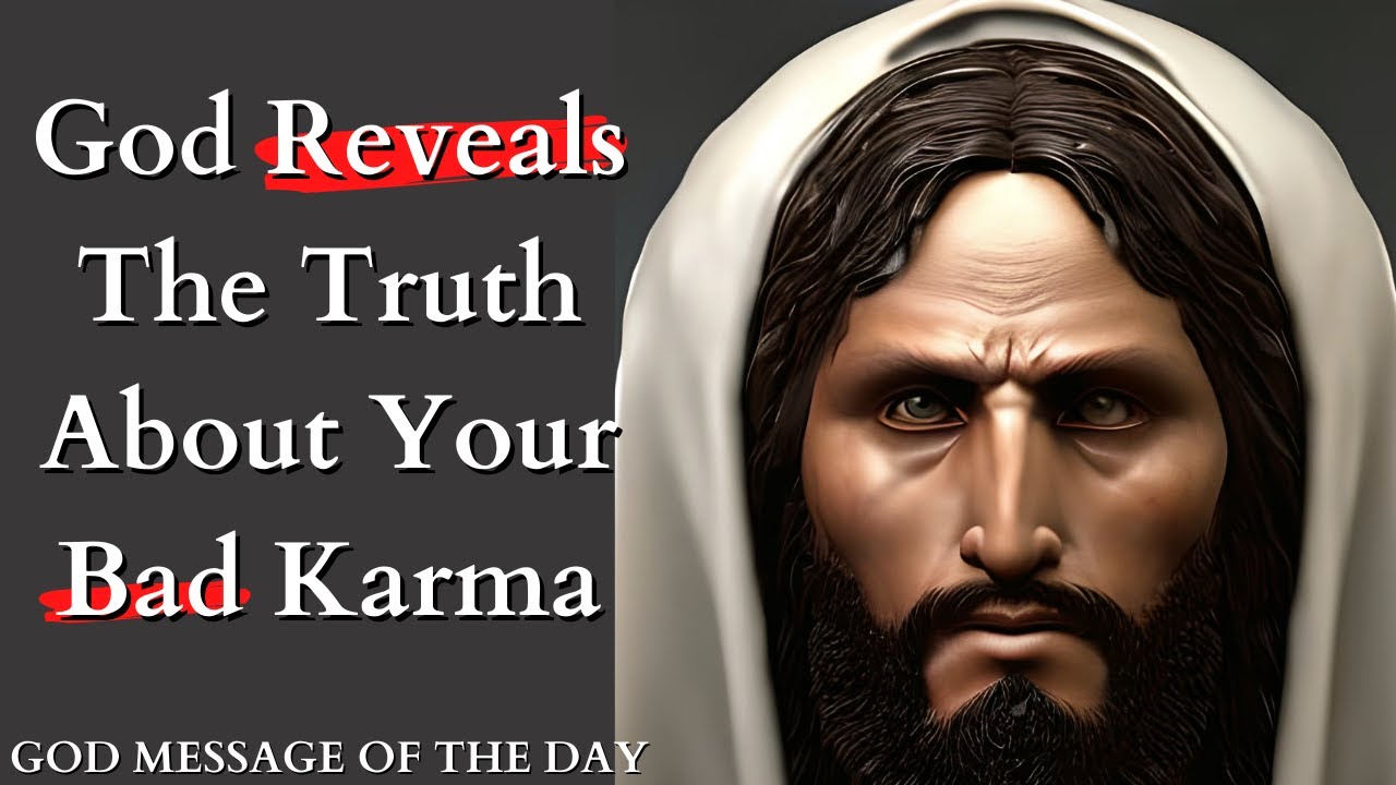 God Reveals The Truth About Your Bad Karma | God Message Of The Day ...