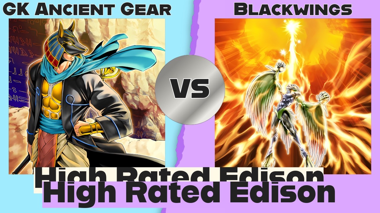 Grave Keeper Ancient Gear vs Blackwings - High Rated Edison Yu-Gi-Oh ...