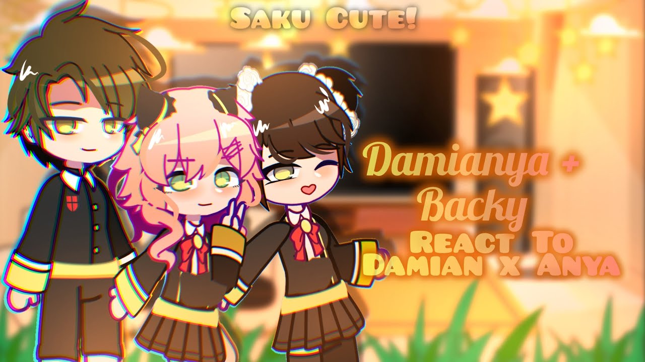 Damian and anya+Becky React to Damianya||gacha club||damianya||damian x ...