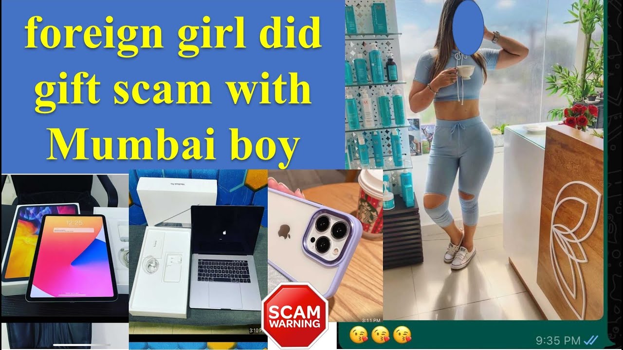 Fraud alert 2022: foreign girl did gift scam with Mumbai boy अब किसी के ...