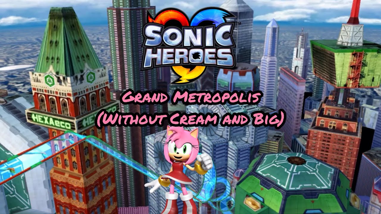 Sonic Heroes - Grand Metropolis (Without Cream and Big) - YouTube