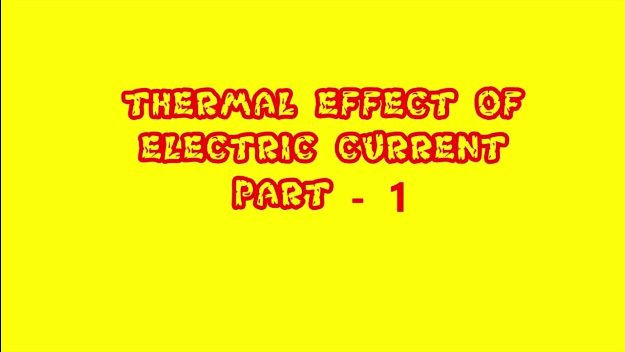 Thermal effect of current 1 - YouTube