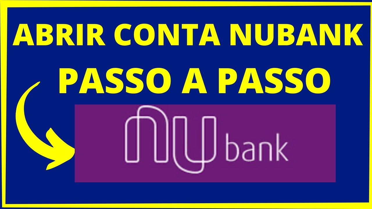 ABRIR CONTA NUBANK- VEJA COMO ABRIR UMA NUCONTA PASSO A PASSO - YouTube