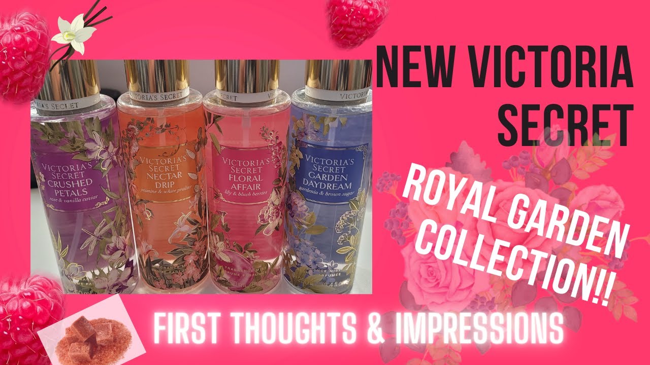 NEW Victoria Secret NEW ROYAL GARDEN collection! Review and first ...
