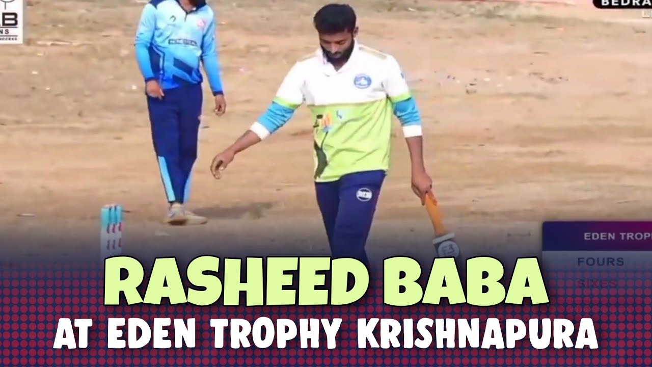 RASHEED BABA 🏏🔥 AT EDEN TROPHY KRISHNAPURA - YouTube