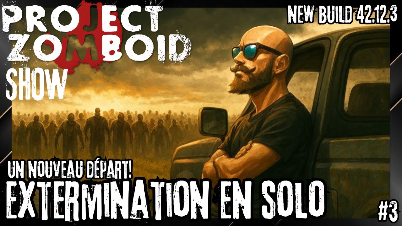 PROJECT ZOMBOID EXTERMINATION SOLO #3 BUILD B42.12.3 - YouTube