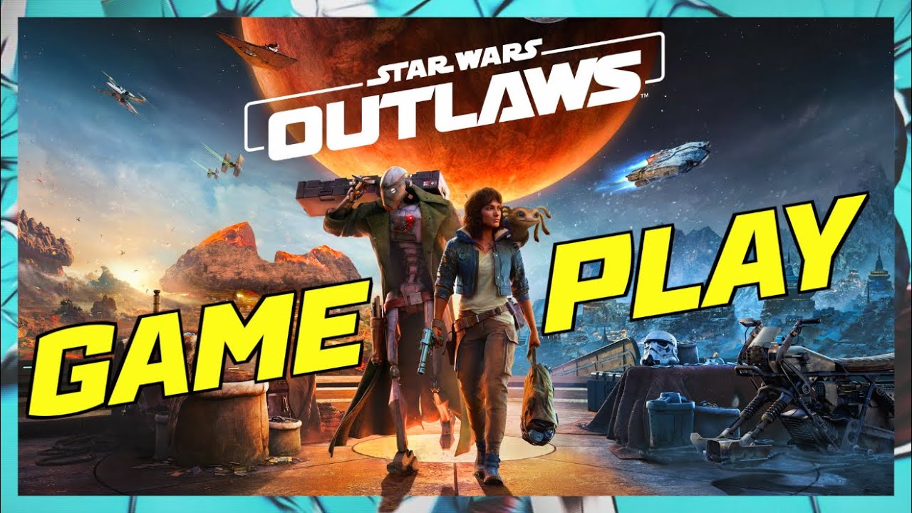 STAR WARS OUTLAW - GAMEPLAY - YouTube