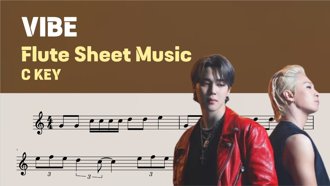 Taeyang & BTS Jimin - 'VIBE' Sheet Ckey 다장조 악보 / Flute Cover / 플룻 바이올린 클라리넷 오보에 트럼펫 멜로디 연주 커버 ...