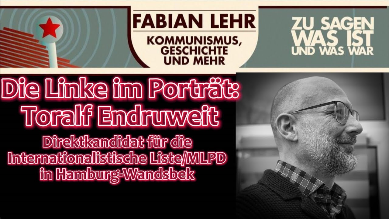 Die Linke im Porträt:Toralf Endruweit (Kandidat Internationalistische ...