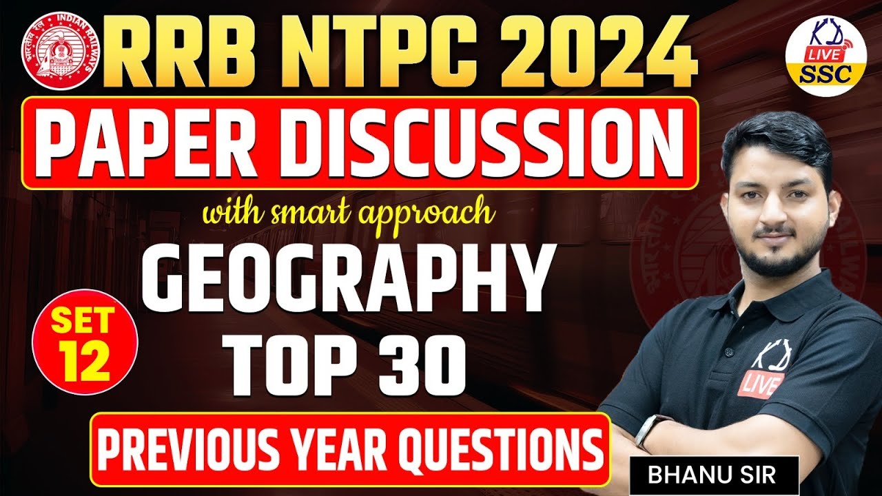 RRB NTPC 2024 | PAPER DISCUSSION | GEOGRAPHY | TOP 30 PYQ | Set 12 | By ...