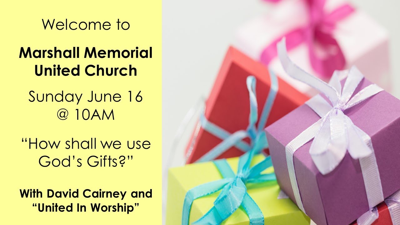 June 16, 2024: "How shall we use God's Gifts?" with David Cairney and ...