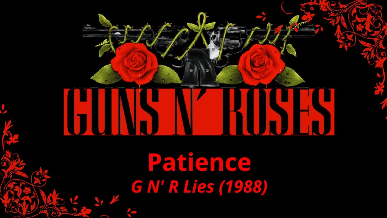 Guns And Roses - Patience [Lyrics] - YouTube