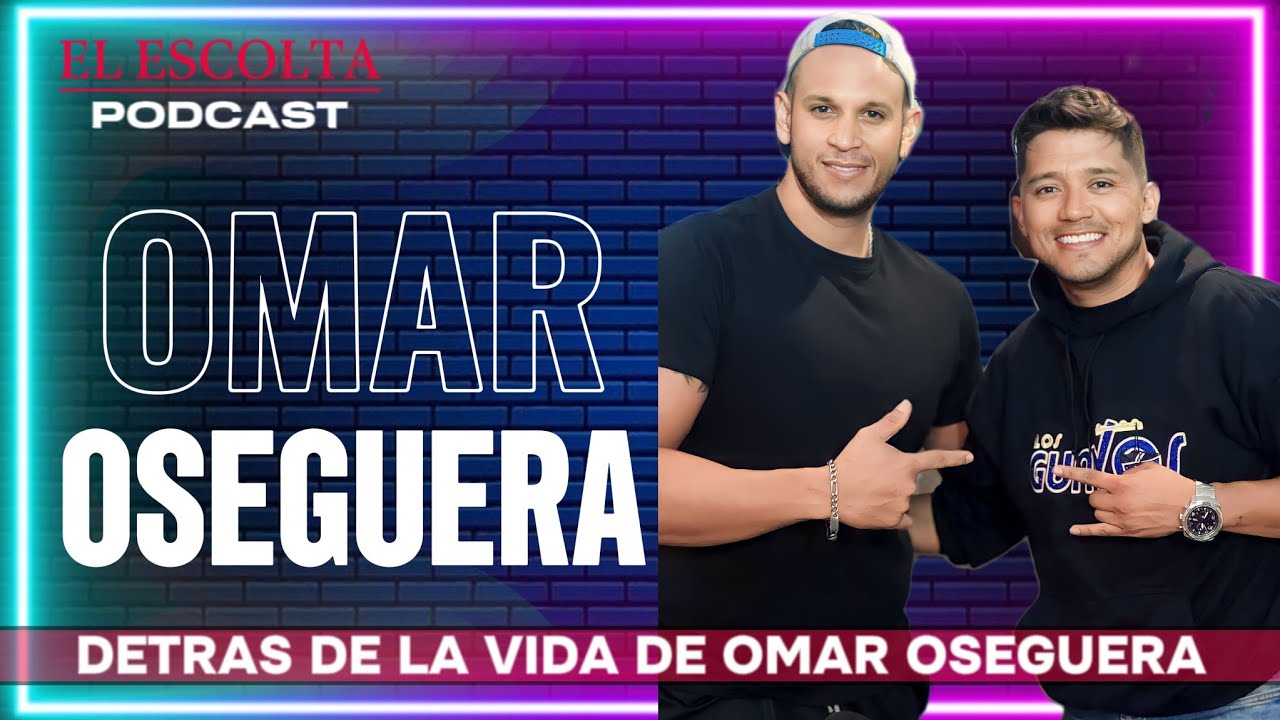 OMAR OSEGUERA una historia de esfuerzo y dedicación | El Escolta Podcast | - YouTube