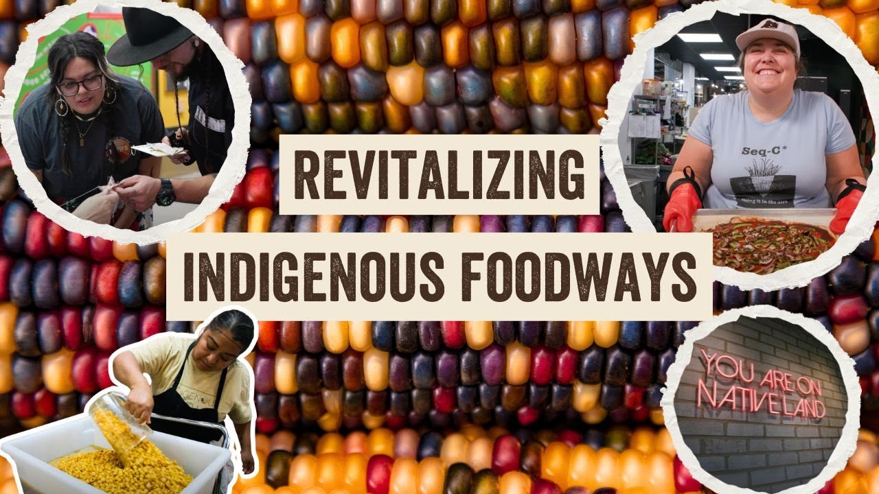 Revitalizing Indigenous Foodways: NATIFS, Owamni, and the Indigenous ...