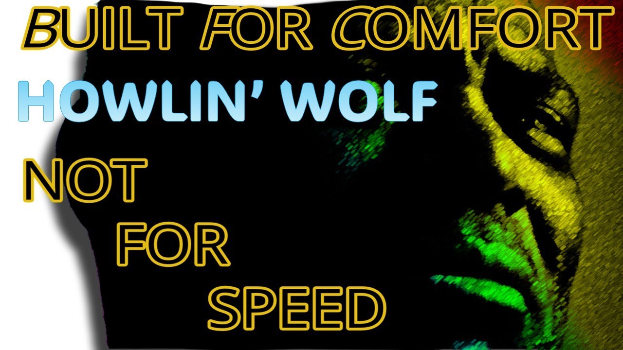 Howlin' Wolf - Built for comfort ( Unreleased Studio Out take) - YouTube