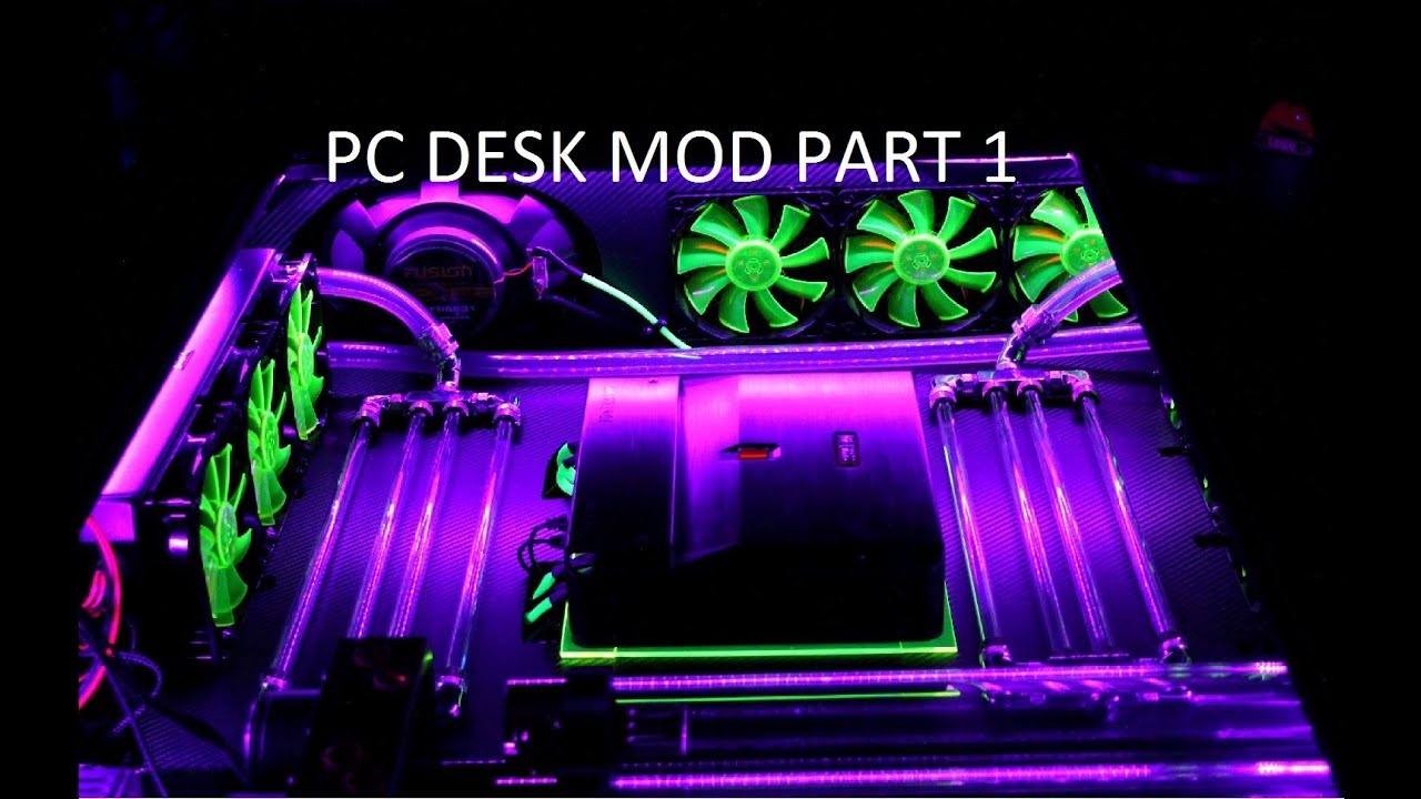 Custom Watercooled PC desk mod part 1 - YouTube