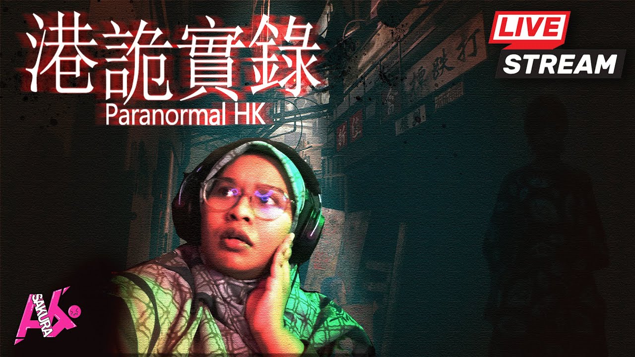 🔴Live AKI X NAK!!🔥| PARANORMAL HK PART 1 (Ch 1-3) 🇲🇾🏃‍♂️ - YouTube