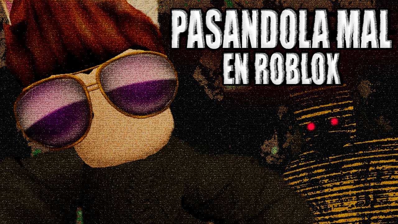 Pasándola mal en Roblox - YouTube