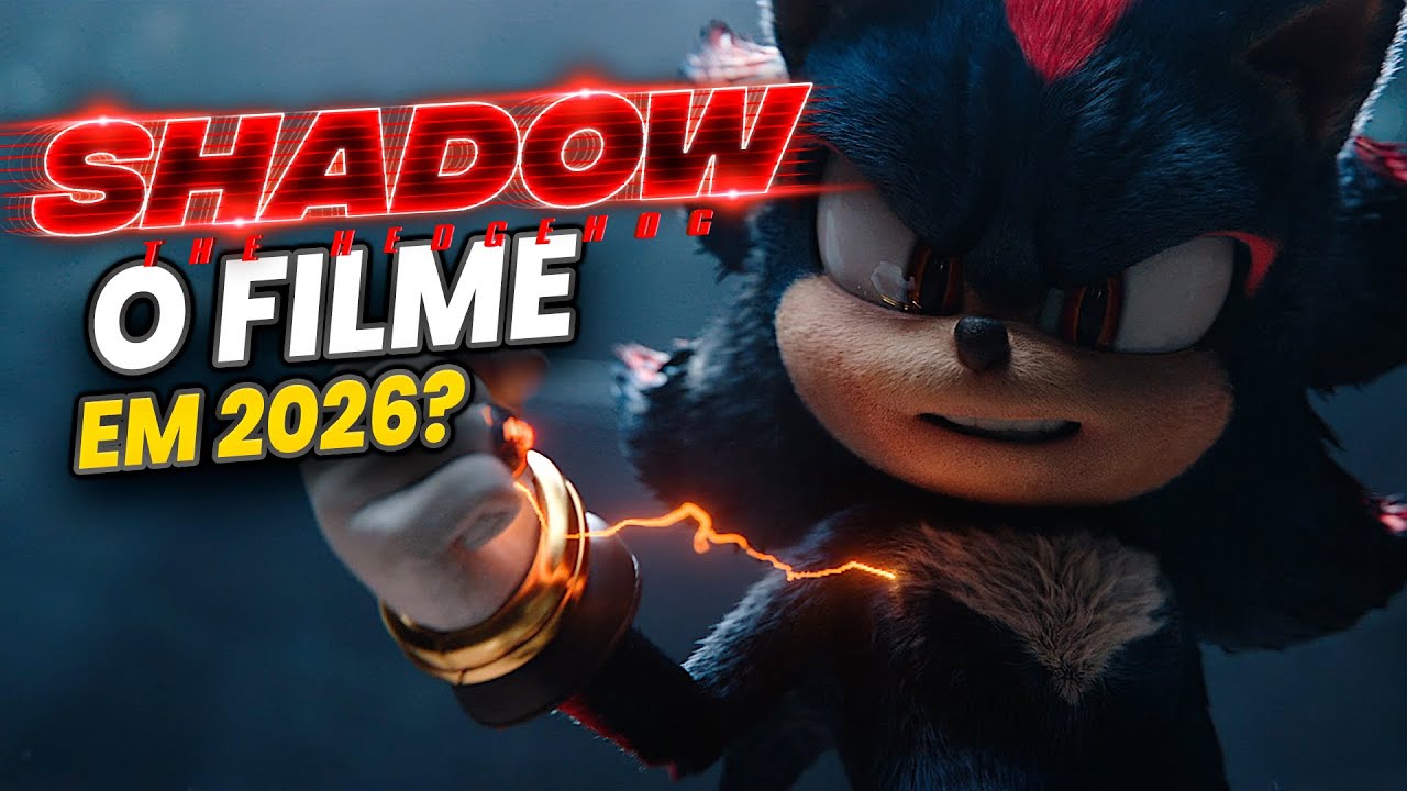 Filme do SHADOW VAZOU e vai vir ANTES do SONIc 4 o filme?! - YouTube