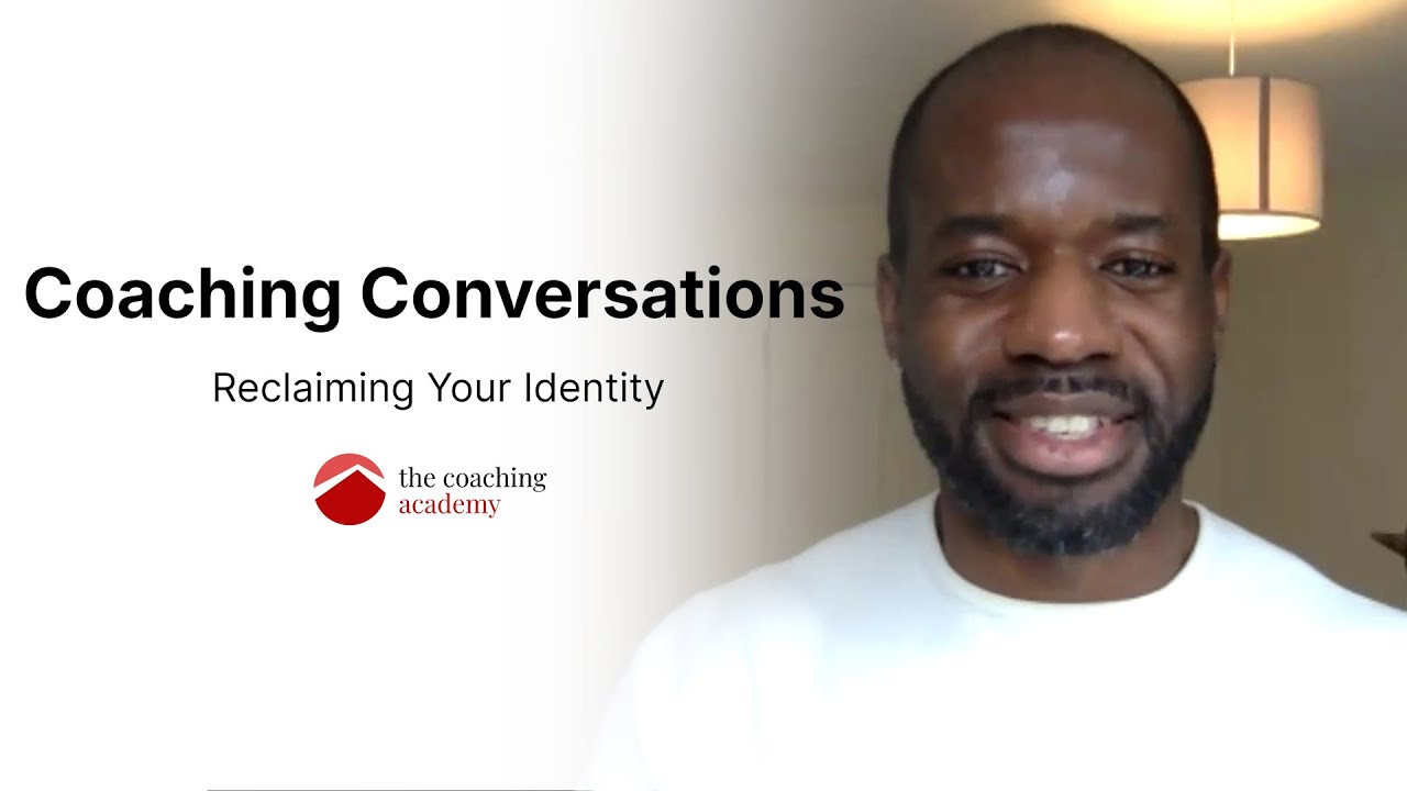 Reclaiming YOUR Identity | Coaching Conversations - YouTube