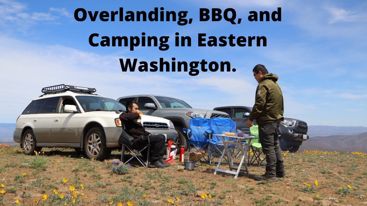 Overlanding, BBQ, and Camping in Eastern Washington. - YouTube