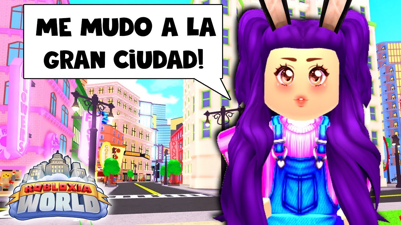 ME MUDO A UNA GRAN CIUDAD! - ROBLOXIA WORLD - ROBLOX - YouTube