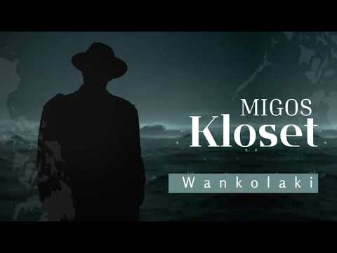 WANKOLAKI by MIGOS KLOSET(official audio) - YouTube