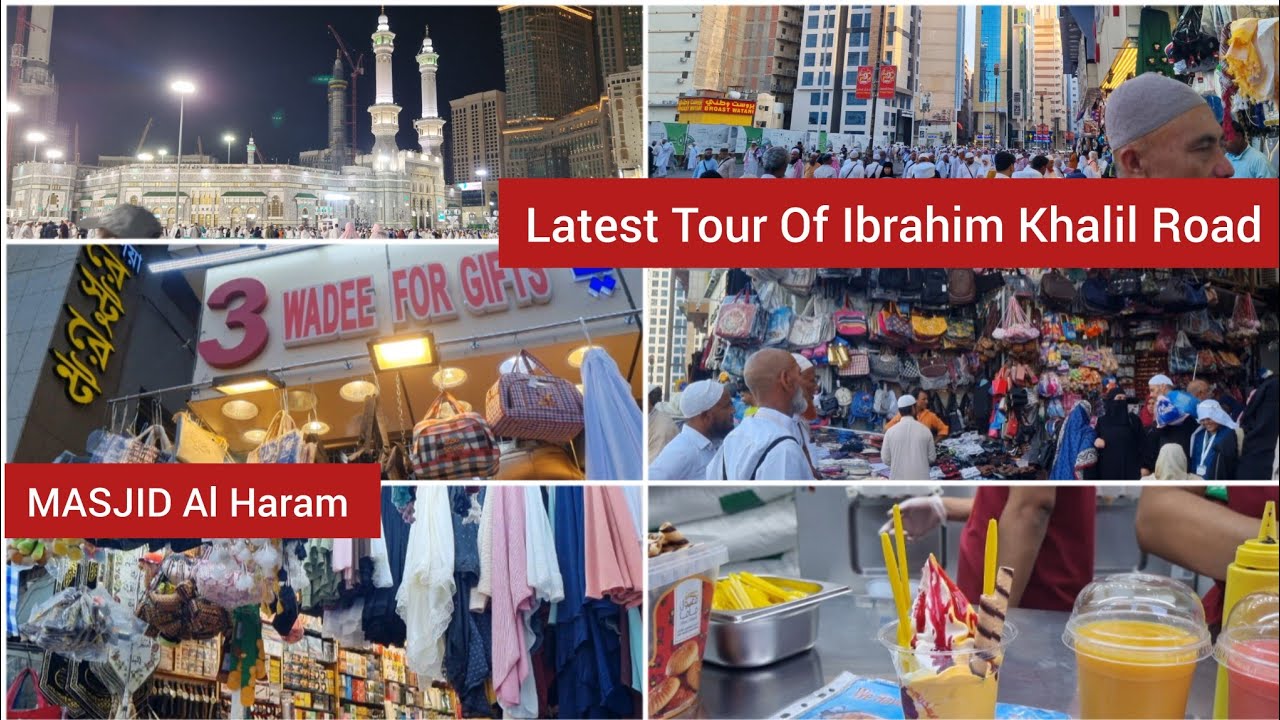 Latest Tour Of Ibrahim Khalil Road | Hajaj Hi Hajaj | Masjid Al Haram ...