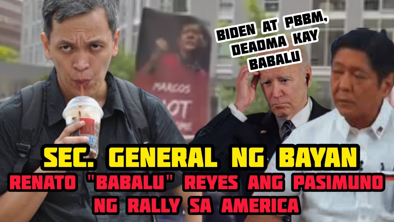 BISTADO! RENATO REYES, PASIMUNO NG RALLY KONTRA BIDEN AT PBBM SA ...