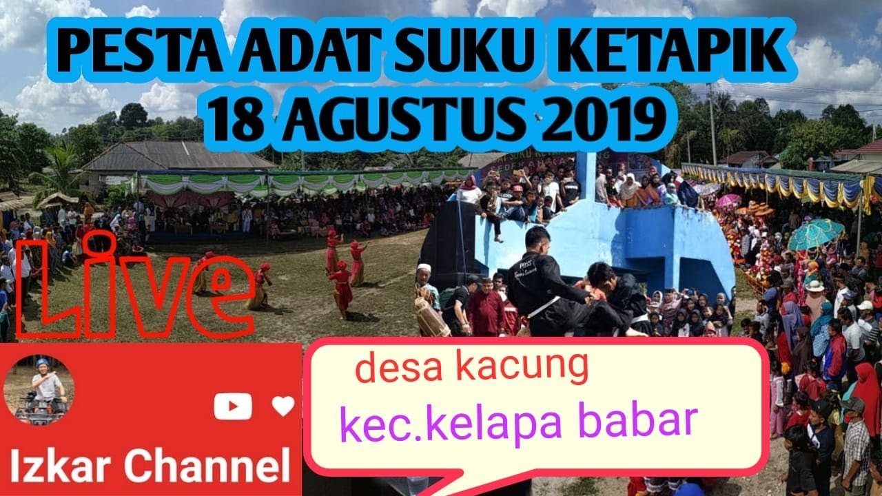 Full Pesta Adat Desa Kacung Kecamatan Kelapa Kabupaten Bangka Barat ...