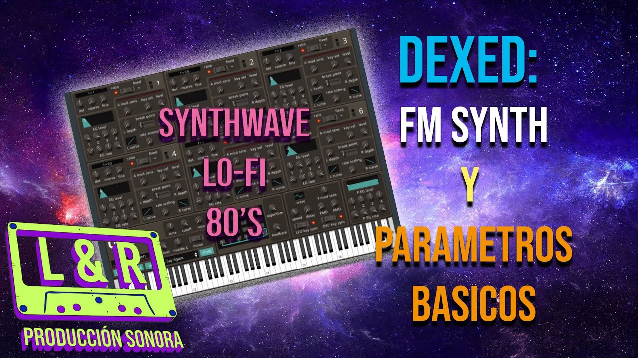 DEXED: FM SíNTESIS Parámetros básicos - YouTube