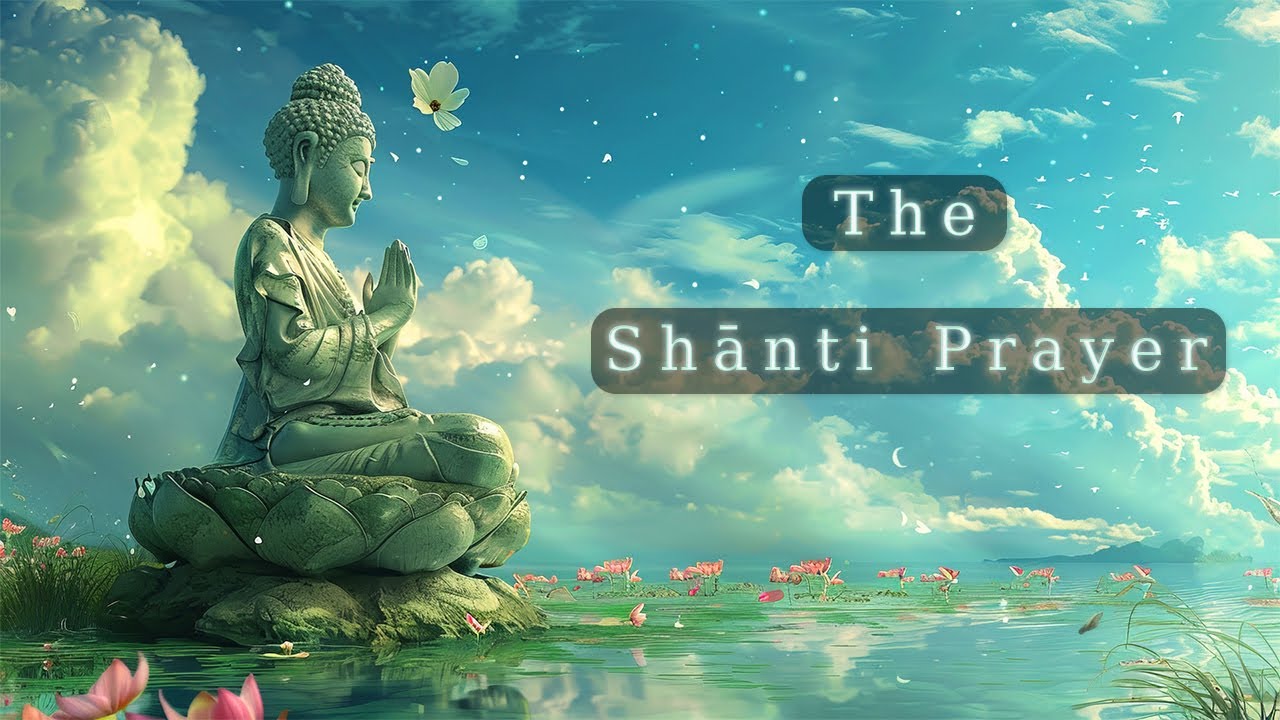 The Shānti Prayer | With English Translations - YouTube
