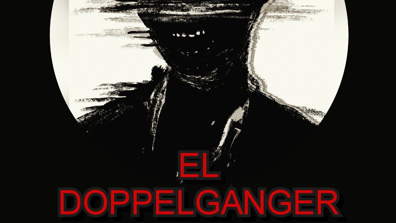 LA LEYENDA DEL DOPPELGANGER - YouTube