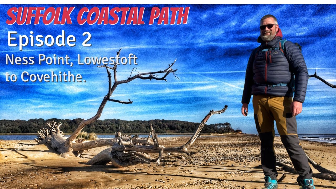 Suffolk Coastal Path: Episode 2 | Ness Point, Lowestoft to Covehithe ...