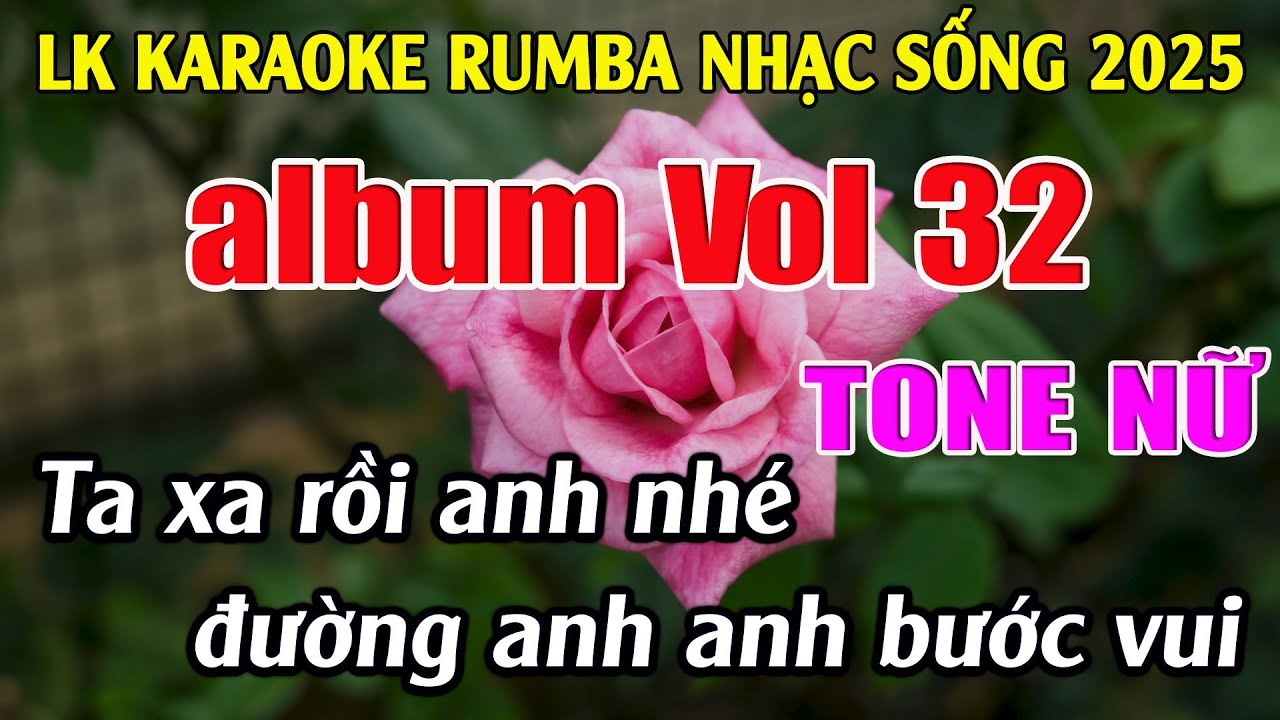 Liên Khúc Nhạc Sống Rumba Tone Nữ Dễ Hát Album Vol 32 Tuyệt Phẩm - YouTube